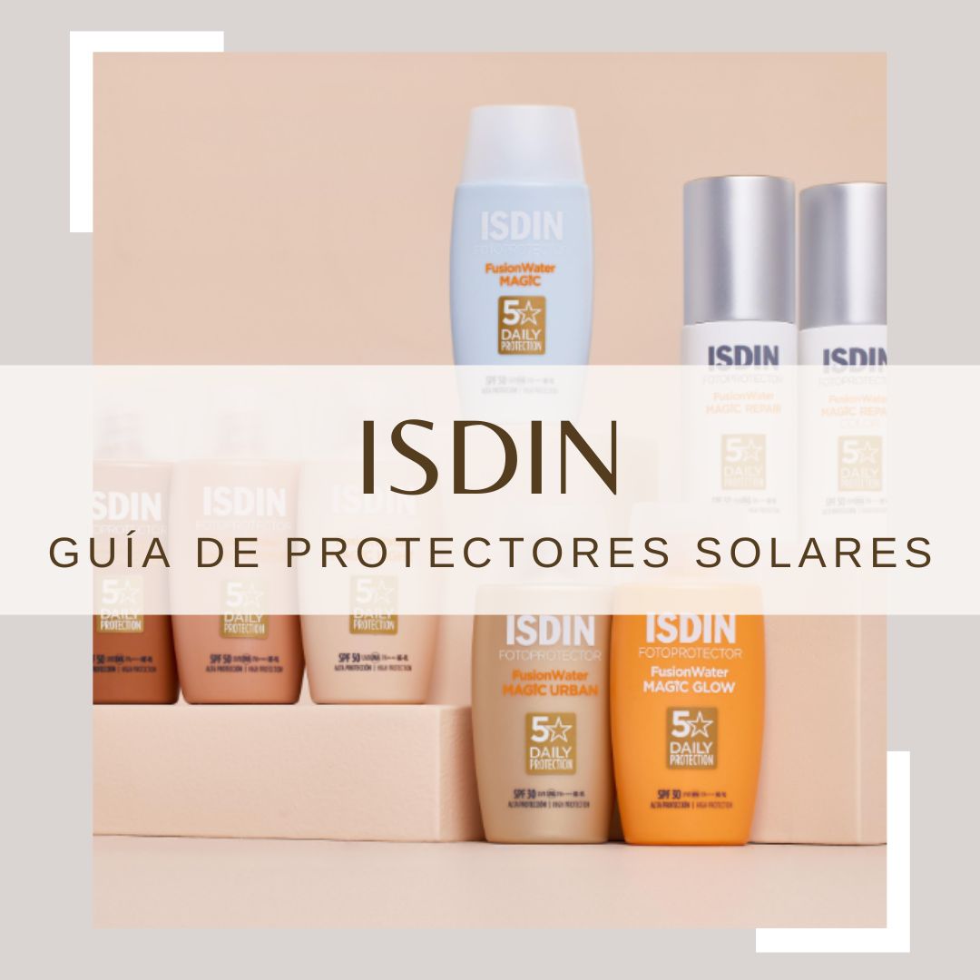 GUÍA DE PROTECTORES SOLARES FACIALES DE ISDIN - Sin Siliconas